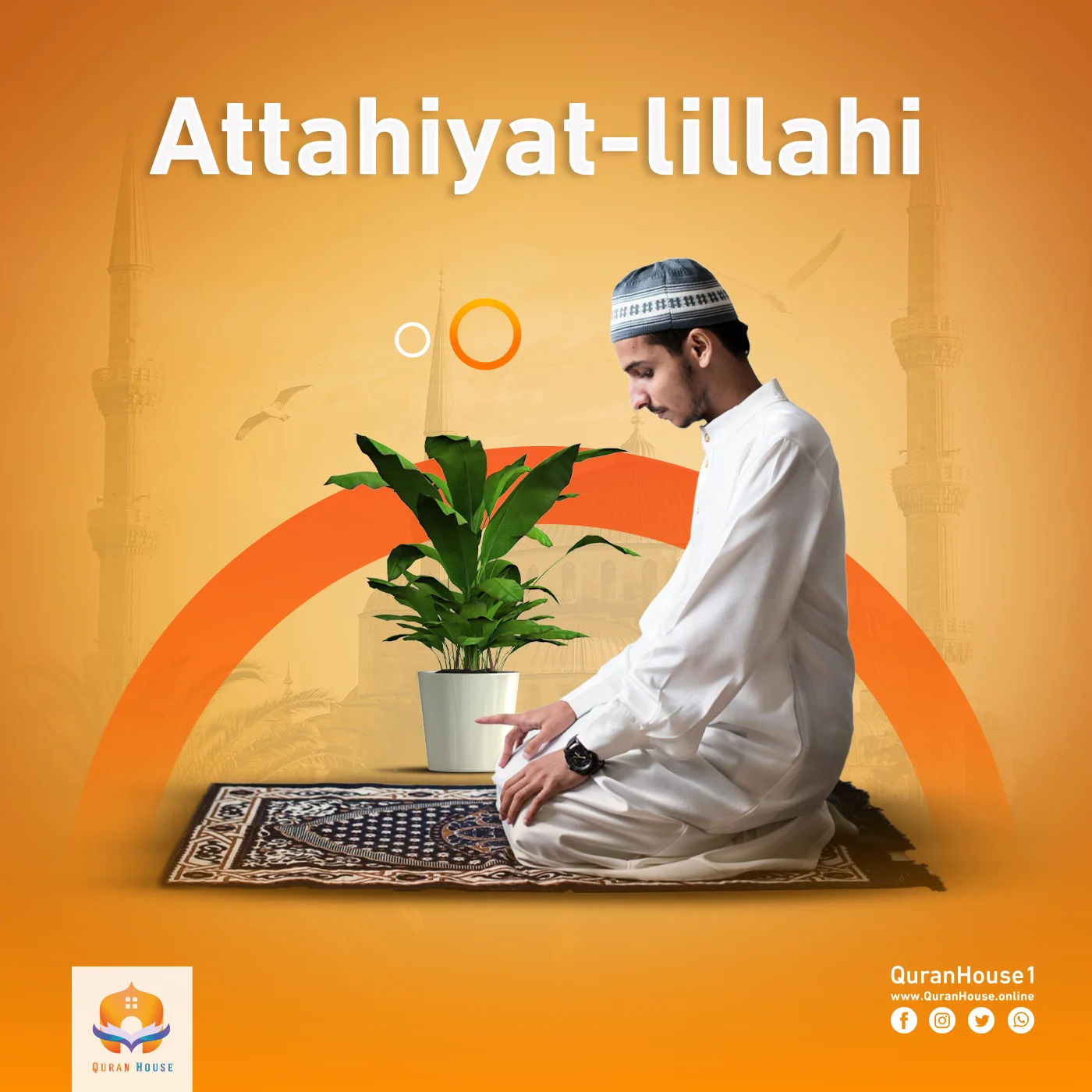 Attahiyat Lillahi: An In-depth Understanding | Quran House